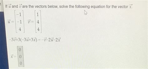 solved if vec u ﻿and vec v ﻿are the vectors below solve