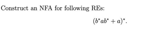 Solved Construct An NFA For Following REs Bab A Chegg