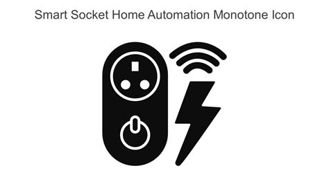 Smart Socket Home Automation Monotone Icon In Powerpoint Pptx Png And Editable Eps Format Ppt