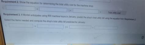 Requirements 1 Use The High Low Method To Calculate Chegg Com