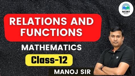 Relations And Functions Part 3 Class 12th Chapter 1 Manoj Sir