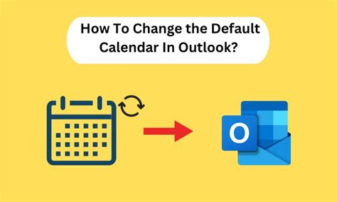 Change Default Calendar In Outlook Exchange