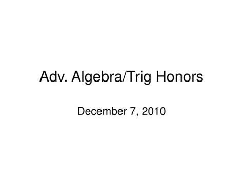 PPT Adv Algebra Trig Honors PowerPoint Presentation Free Download ID