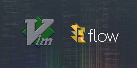 Flow Vim — The Long Journey A Few Months Ago I Started To Work At