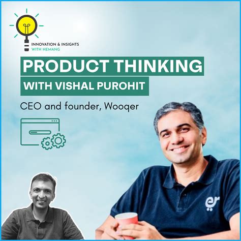 Decoding Product Thinking With Vishal Purohit Co Founder And Ceo