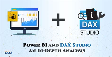 Power BI S And DAX Studio An In Depth Analysis SCS