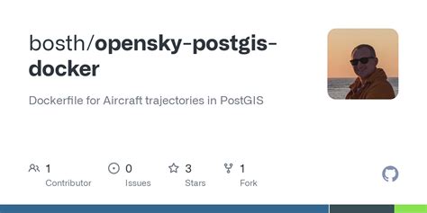 Github Bosth Opensky Postgis Docker Dockerfile For Aircraft Trajectories In Postgis