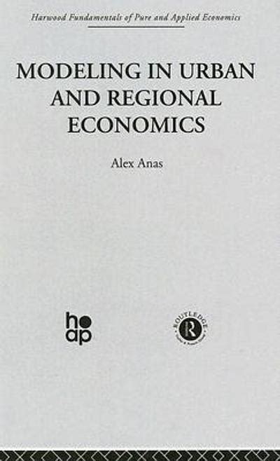Modeling In Urban And Regional Economics