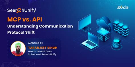 Mcp Vs Api Understanding Communication Protocol Shift