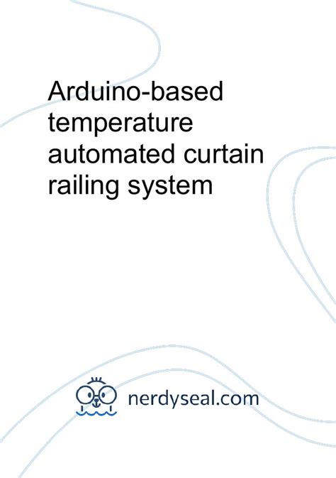 Arduino Based Temperature Automated Curtain Railing System 1394 Words