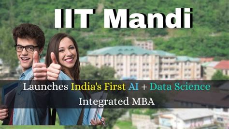 Iit Mandi Launches Indias First Ai Data Science Integrated Mba
