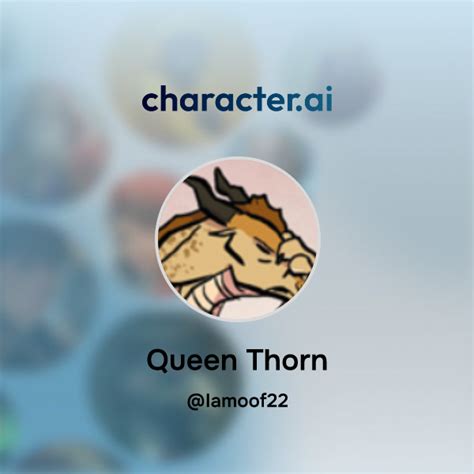 Chat With Queen Thorn Character Ai Ai Chat Reimagined Your Words