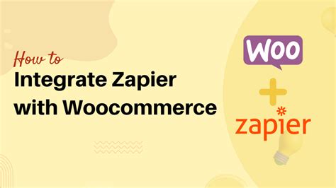 Automate Your Business With Zapier Woocommerce Integration Reliable