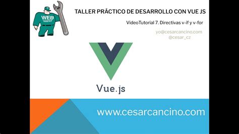 Videotutorial 7 Taller Práctico Desarrollo Con Vue Js Directivas V If