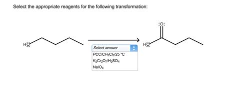 Solved Select the appropriate reagents for the following | Chegg.com