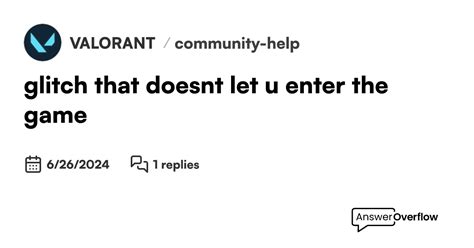 Glitch That Doesnt Let U Enter The Game Valorant