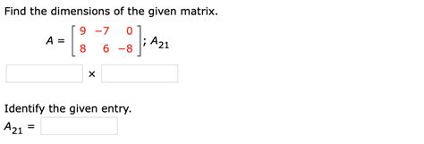 solved find the dimensions of the given matrix 4 137 03 43
