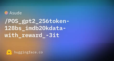 Asude POS Gpt Token Bs Imdb Kdata With Reward It Hugging Face