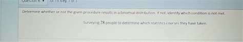 solved determine whether or not the given procedure results