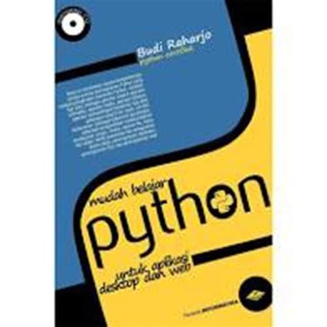 Jual BUKU MUDAH BELAJAR PYTHON UNTUK APLIKASI DESKTOP DAN WEB Shopee Indonesia