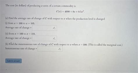 Solved The Cost In Dollars Of Producing X Units Of A