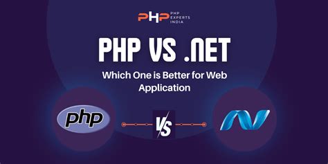 Php Vs Net Which One Is Better For Web Application