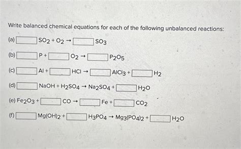 Solved Write Balanced Chemical Equations For Each Of The
