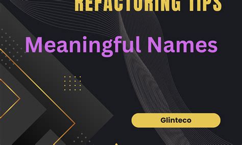 Glinteco Blog Tips Refactoring Clean Code Tip 2 Use Meaningful Names