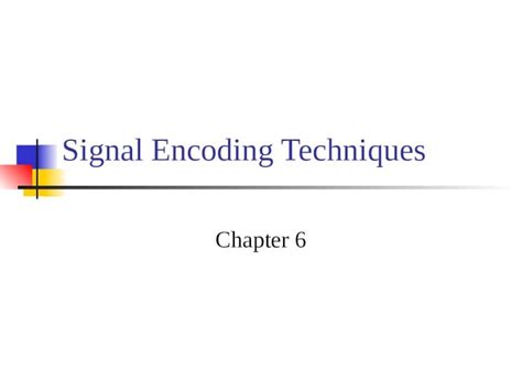 Ppt Signal Encoding Techniques Chapter 6 Reasons For Choosing