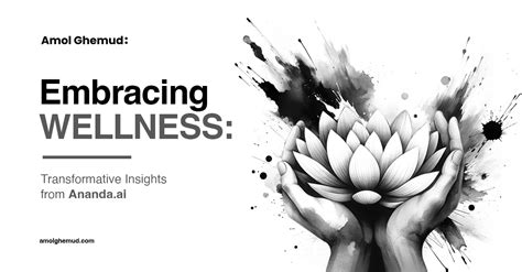 Embracing Wellness Transformative Insights From Anandaai