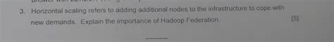 Solved 3 Horizontal Scaling Refers To Adding Additional