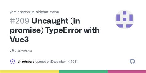 Uncaught In Promise TypeError With Vue3 Issue 209 Yaminncco Vue Sidebar Menu GitHub