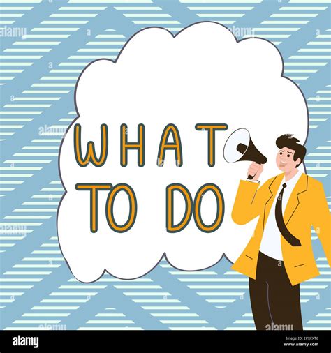 Handwriting Text What To Do Word Written On Asking Someone Advice