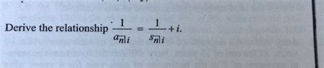 Derive The Relationship 1 A N I 1 S N I I Chegg Com