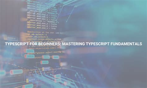 Typescript Fundamentals