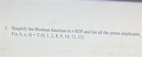 Solved 2 Simplify The Boolean Function In R Sop And List
