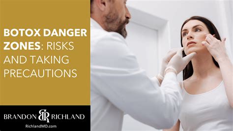 Botox Danger Zones Risks And Taking Precautions Dr Brandon Richland Md