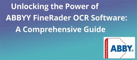 Unlocking The Power Of Abbyy Finereader Ocr Software A Comprehensive Guide Thenetuse