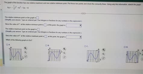 solved the graph of the function has one relative maximum