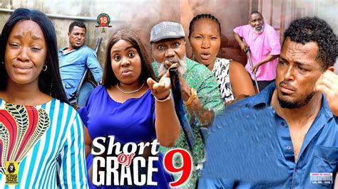 Short Of Grace Season 9 New Trending Movie Van Vicker And Luchy Donalds