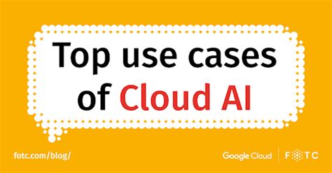 top 5 use cases of cloud ai for business fotc