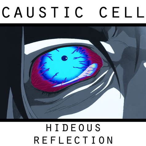 Caustic Cell Hideous Reflection Encyclopaedia Metallum The Metal