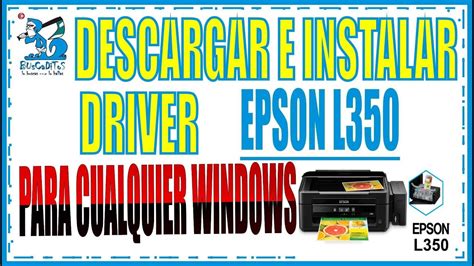 Descargar E Instalar Driver Epson L By Buscaditos Youtube