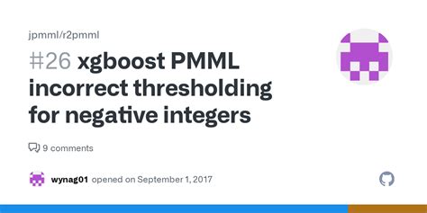 Xgboost Pmml Incorrect Thresholding For Negative Integers · Issue 26 · Jpmmlr2pmml · Github