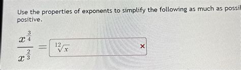 Solved Use The Properties Of Exponents To Simplify The Chegg
