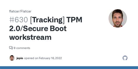 Tracking TPM Secure Boot Workstream Issue Flatcar Flatcar GitHub