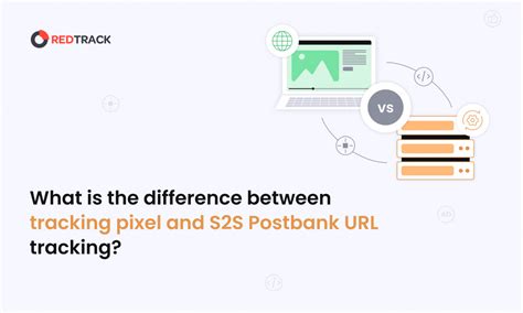 Pixel Vs Postback Url Tracking Whats The Difference