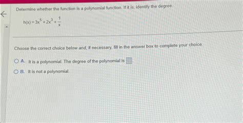 Solved Determine Whether The Function Is A Polynomial Chegg Com