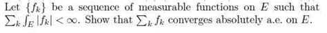 Let Fk Be A Sequence Of Measurable Functions On E