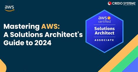 Mastering Aws A Solutions Architects Guide To 2024